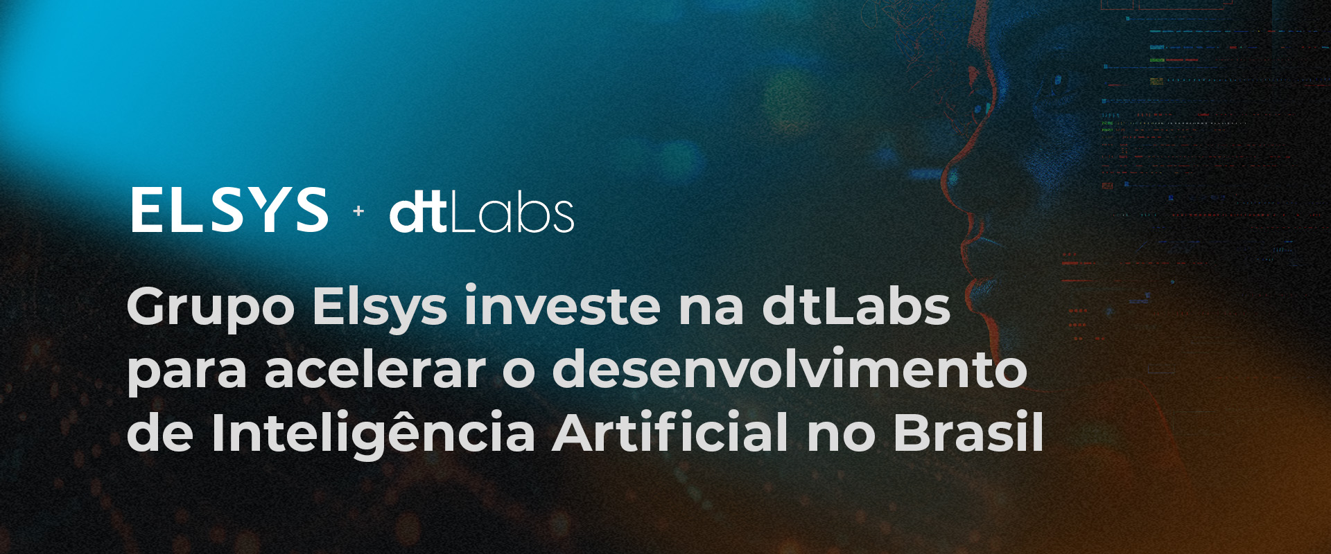 Grupo Elsys investe na dtLabs para acelerar o desenvolvimento de Inteligência Artificial no ...